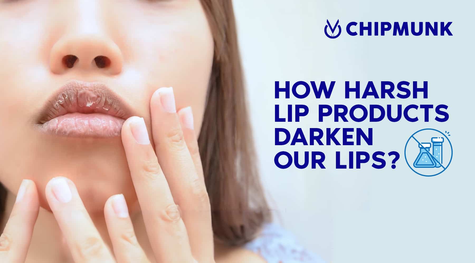 How Harsh Lip products can Darken our Lips? – Chipmunk